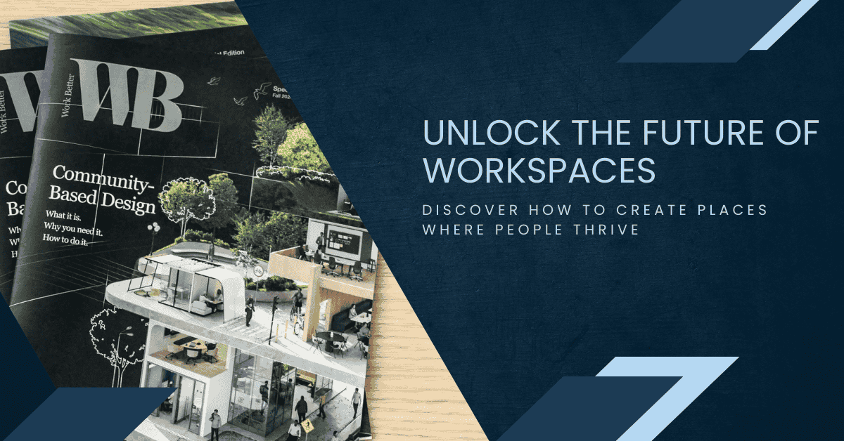 Steelcase Work Better Magazine | Create Spaces